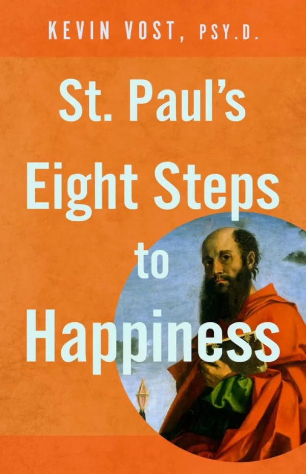 St Paul’s Eight Steps to Happiness - Sophia Institute Press