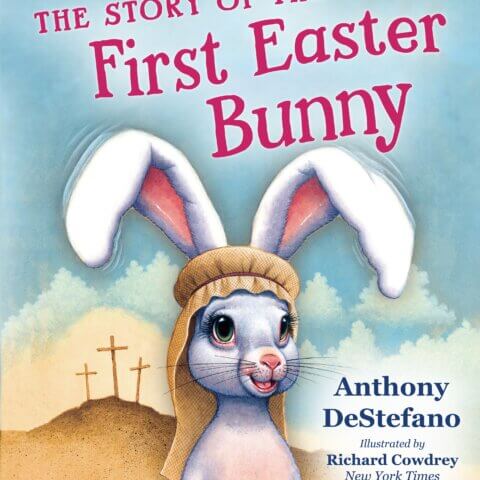 The Story of the First Easter Bunny - Sophia Institute Press
